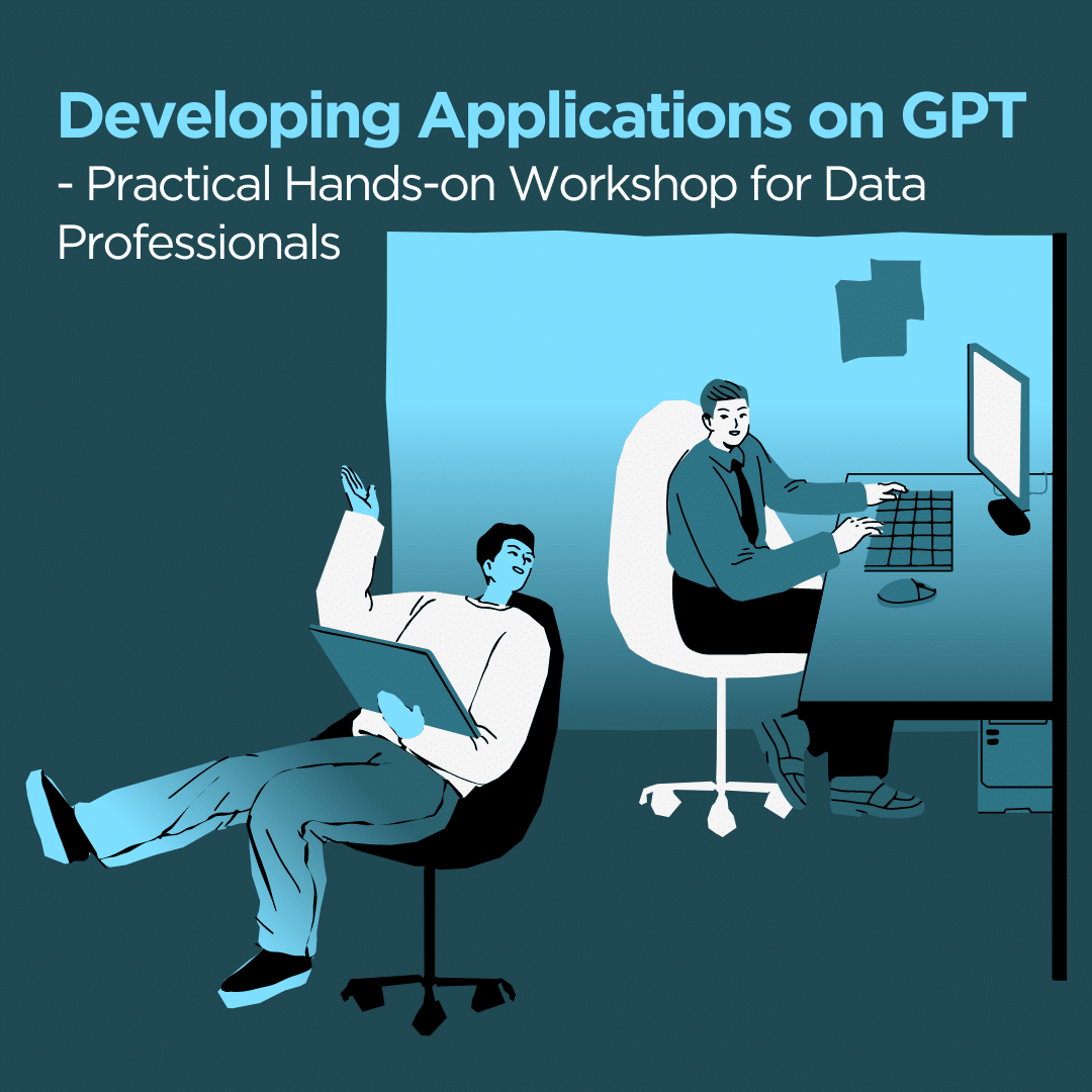 Hands-on Workshop: Developing Applications on GPT